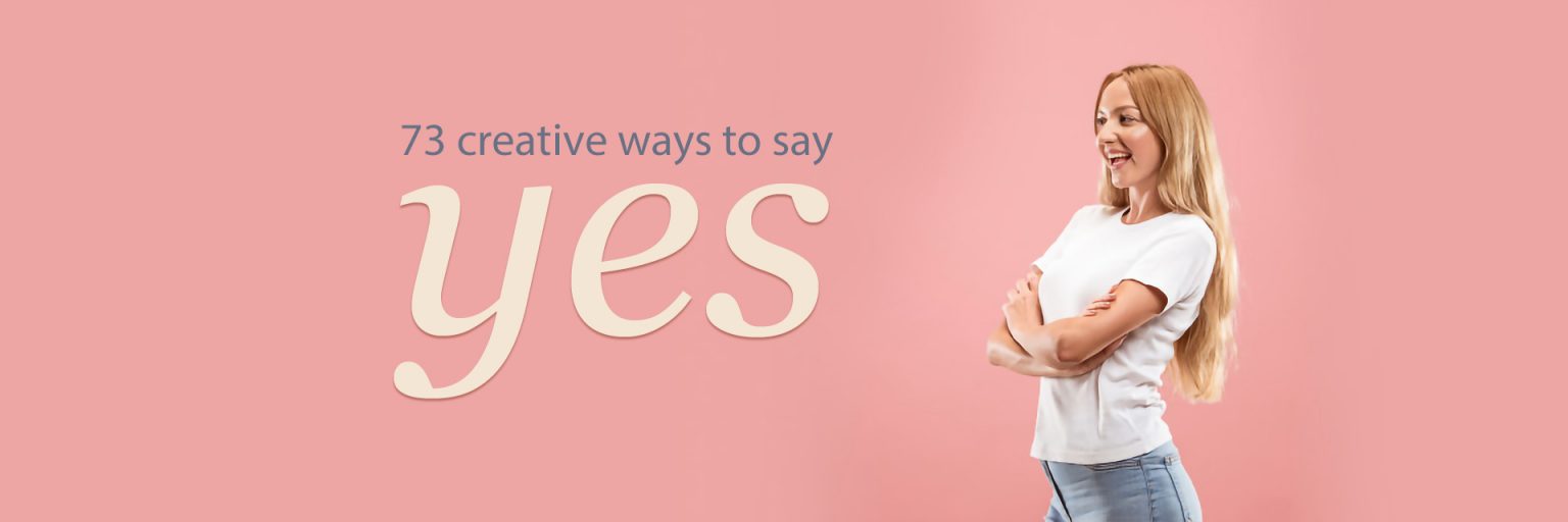 不要永远只会说”Yes”，这里有73个用英语说”Yes”的代替词及使用场景（建议收藏） - 红板砖外贸开发信